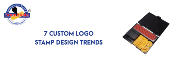 Custom Logo Stamp Design Trends | Stampvala