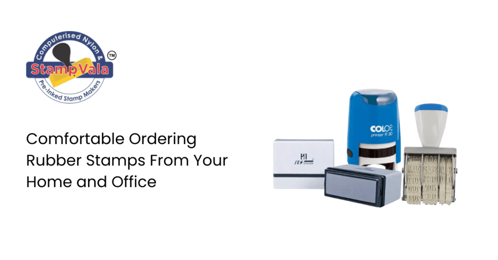Order Rubber Stamps from Comfort of Home or Office